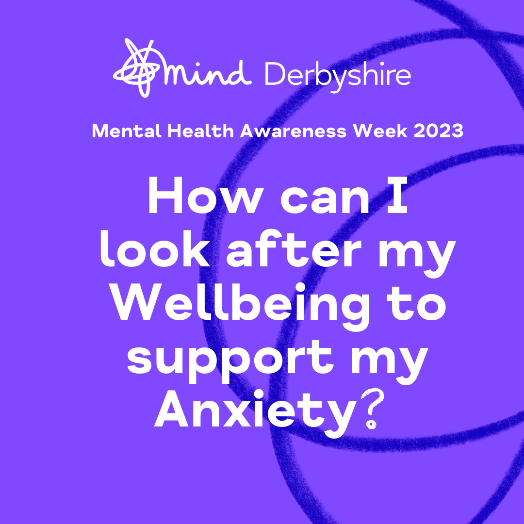 MHAW23: How can I look after my wellbeing to support my anxiety ...